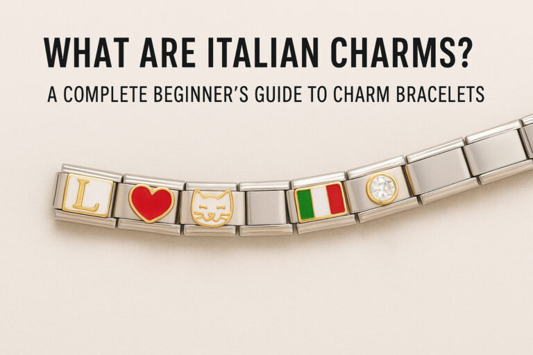 What Are Italian Charms? Beginner’s Guide to Charm Bracelets